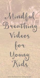 6 Sweet Mindfulness Videos for Young Kids